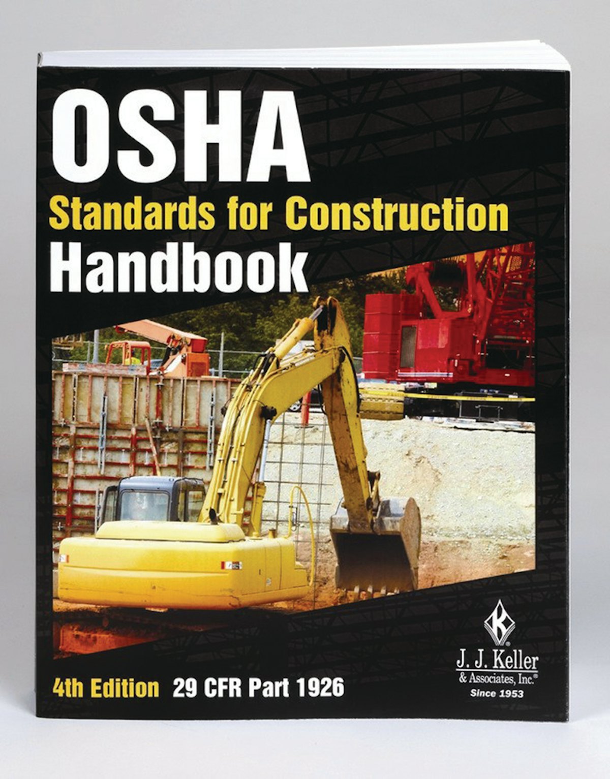 OSHA Standards for Construction Handbook, 4th Edition From: J. J ...