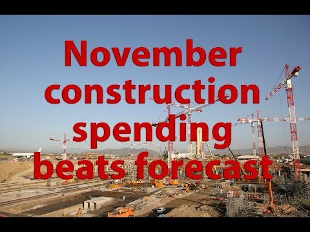 [VIDEO] November Construction Spending Beats Forecast | For ...