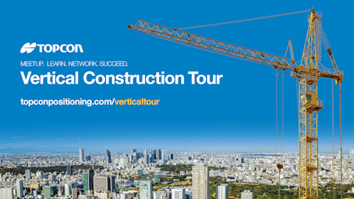 Topcon Kicks Off US Vertical Construction Tour | For Construction Pros