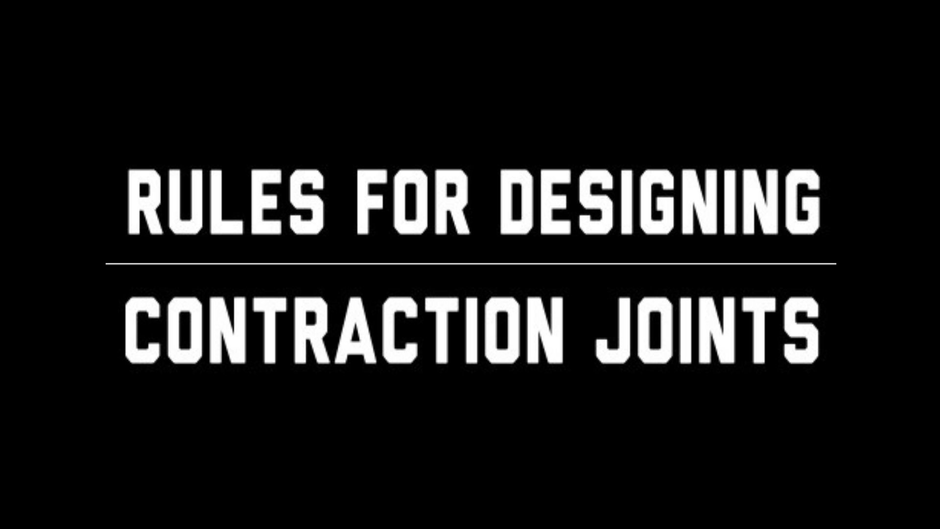 Rules for Designing Contraction Joints | For Construction Pros